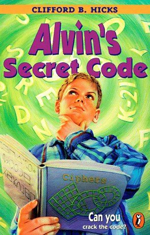 Alvin's Secret Code (Puffin Novel): Hicks, Clifford: 9780141300559 ...