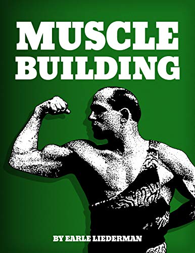 Muscle Building [Enhanced Edition] (Liederman Collection Book 2 ...