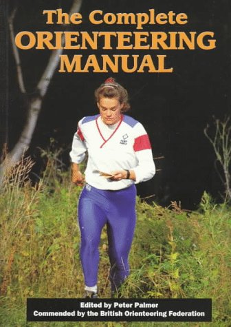 The Complete Orienteering Manual: Palmer, Peter: 9781861260956: Amazon ...