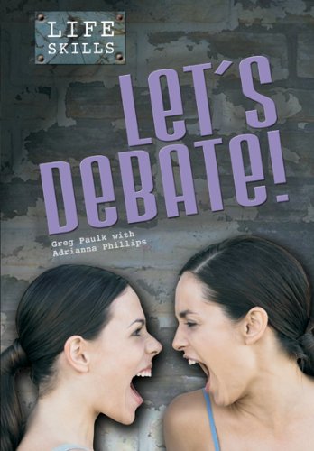 Let's Debate! (Life Skills): Paulk, Greg: 9780431112527: Amazon.com: Books