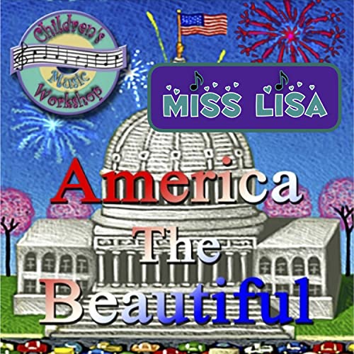Play America the Beautiful by Miss Lisa on Amazon Music