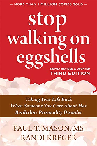 Stop Walking on Eggshells 3ed: Taking Your Life Back When Someone You ...