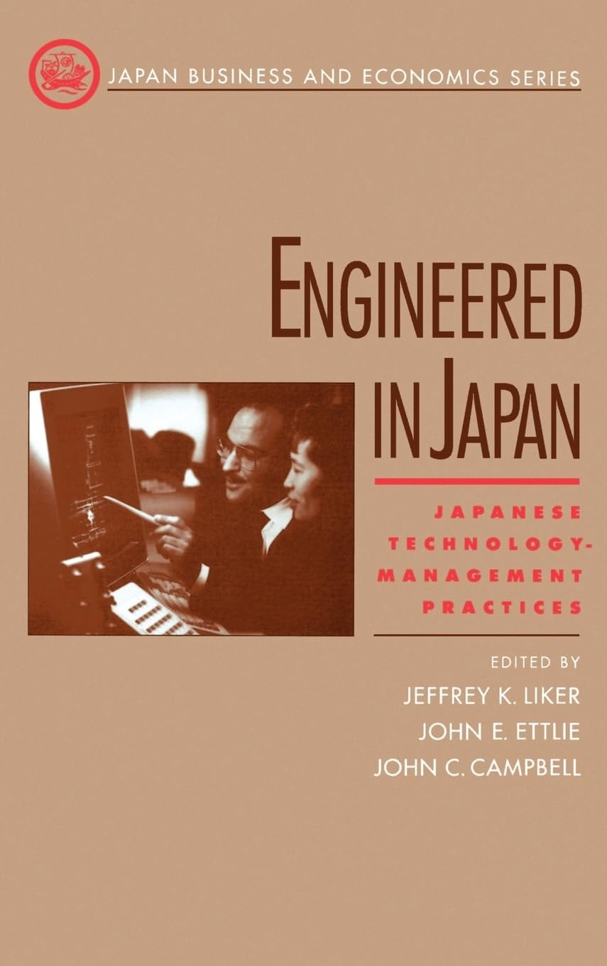 Engineered in Japan: Japanese Technology - Management Practices (Japan ...
