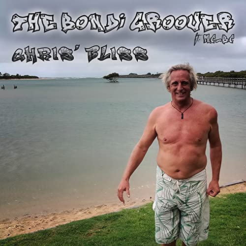 Chris' Bliss by The Bondi Groover feat. MC-BC on Amazon Prime Music