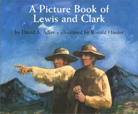 A Picture Book of Lewis and Clark (Picture Book Biography): Adler ...