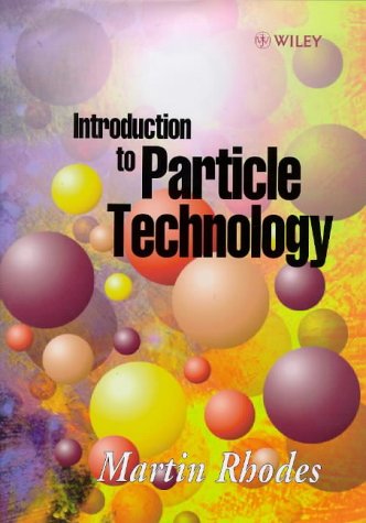 Introduction to Particle Technology: Rhodes, Martin J.: 9780471984825 ...