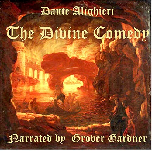 The Divine Comedy (Audio Download): Dante Alighieri, Grover Gardner ...