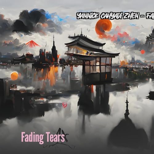 Play Fading Tears by Yannick Cahyadi Zhen on Amazon Music Unlimited