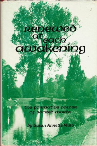 Renewed At Each Awakening: Susan Muto: Amazon.com: Books