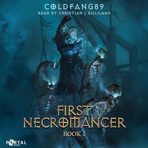 First Necromancer: Book I (Audio Download): Coldfang89, Christian J ...