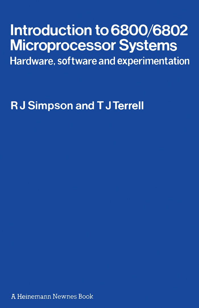 Introduction to 6800/6802 Microprocessor Systems: Hardware, Software ...