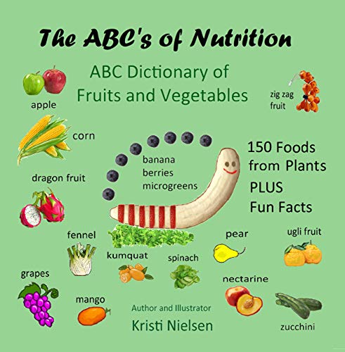 The ABC's of Nutrition: ABC Dictionary of Fruits and Vegetables ...