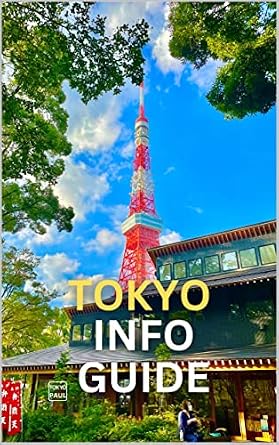 Tokyo Info Guide: Tips & Photos For Traveling in Japan eBook : Su, Paul ...