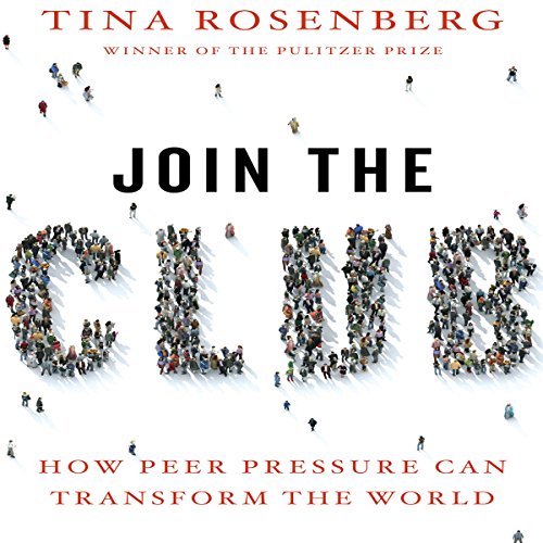 Amazon.com: Join the Club: How Peer Pressure Can Transform the World ...