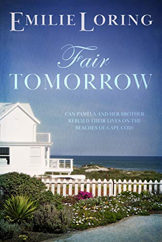 Fair Tomorrow: A classic heart-warming romance (Emilie Loring Romance ...