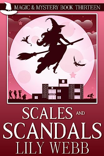 Scales and Scandals: Paranormal Cozy Mystery (Magic & Mystery Book 13 ...