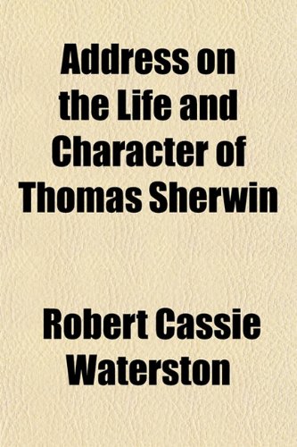 Address on the Life and Character of Thomas Sherwin : Amazon.in: Books