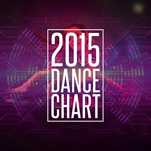 2015 Dance Chart di Dance Chart su Amazon Music - Amazon.it