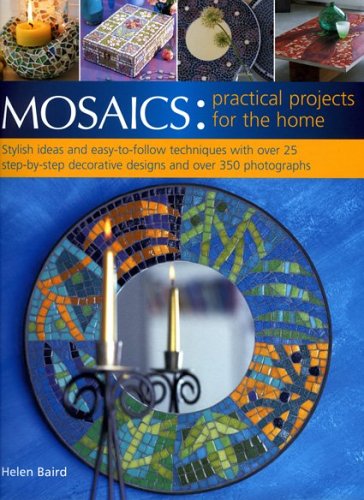 Mosaics: Practical Projects for the Home: Stylish ideas and easy-to ...