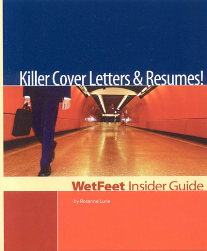 Killer Cover Letters and Resumes! The WetFeet Insider Guide: Staff ...