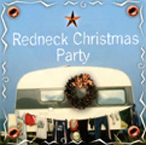 Amazon.com: Redneck Christmas Party: CDs & Vinyl