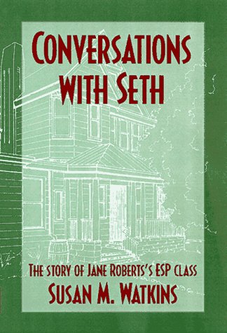 Conversations With Seth: The Story of Jane Robert's Esp Class: Watkins ...
