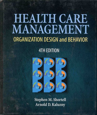 Health Care Management: Organization Design & Behavior (Delmar Series ...