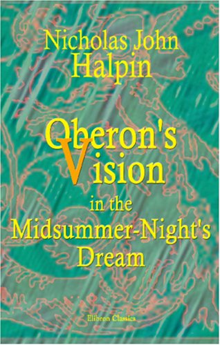 Oberon's Vision in the Midsummer-Night's Dream, Illustrated by a ...