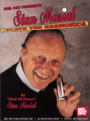Mel Bay Presents Stan Musial Plays the Harmonica: Musial, Stan ...