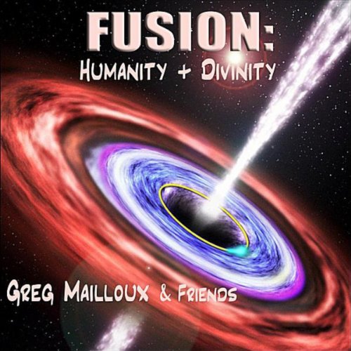 Play Fusion: Humanity+Divinity by Greg Mailloux on Amazon Music