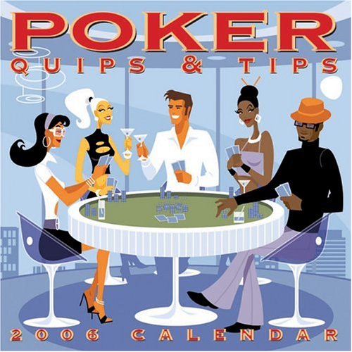 Poker Quips & Tips: 2006 Day-to-Day Calendar: Andrews McMeel Publishing ...