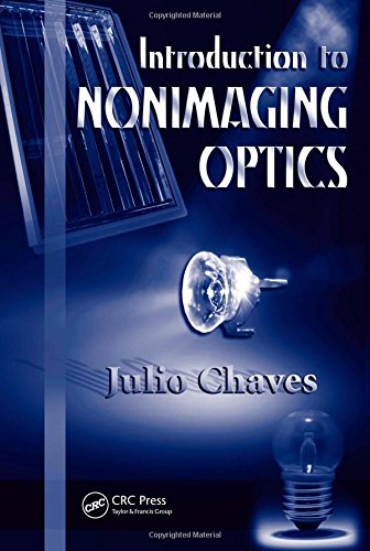 Introduction to Nonimaging Optics (Optical Science and Engineering ...