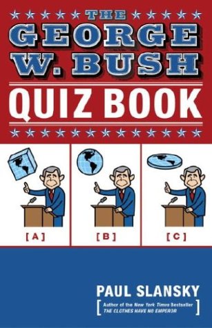The George W. Bush Quiz Book eBook : Slansky, Paul: Amazon.ca: Kindle Store