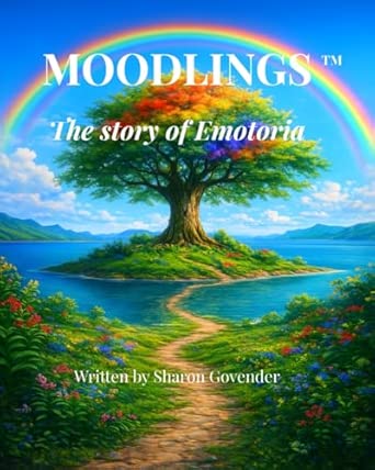 MOODLINGS: The story of Emotoria: Govender, Sharon: 9798275445350 ...