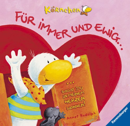 Körnchen: Für immer und ewig ...: Geschenkbuch: ... sollst du in meinem ...