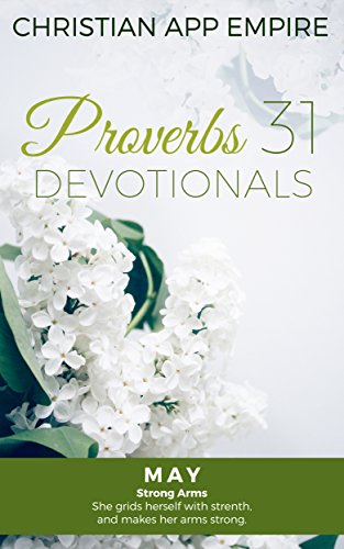 Month of May: Strong Arms (Proverbs 31 Devotionals Book 5) - Kindle edition by App Empire ...