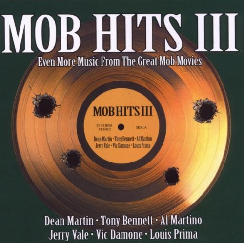 Various Artists - Mob Hits III: Even More Music From The Great Mob ...