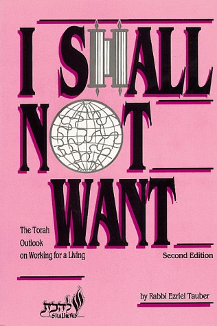I Shall Not Want: Ezriel Tauber: 9781878999047: Amazon.com: Books