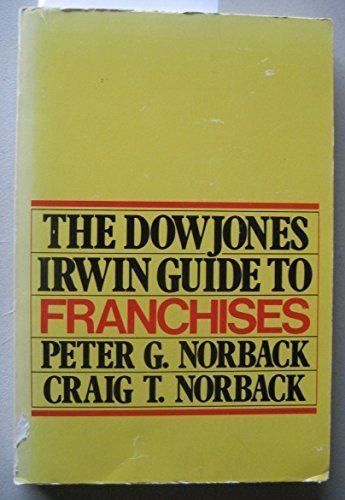 Dow Jones-Irwin Guide to Franchises: Peter G. Norback: 9780870944123 ...