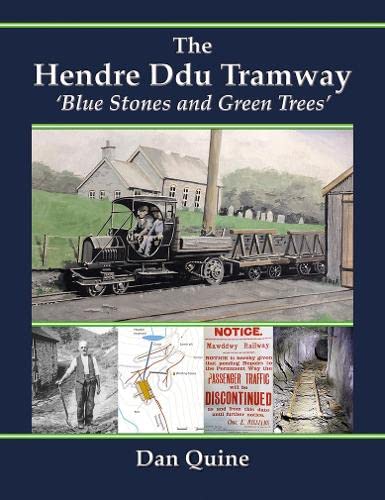 The Hendre Ddu Tramway: Blue Stones and Green Trees: Amazon.co.uk ...