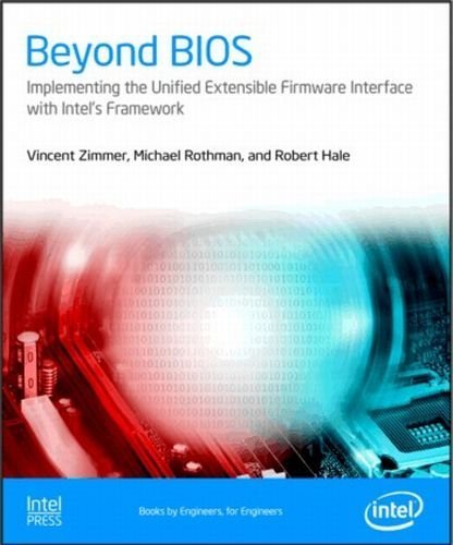 Beyond Bios: Implementing the Unified Extensible Firmware Interface ...