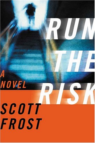 Amazon.com: Run the Risk: Frost, Scott