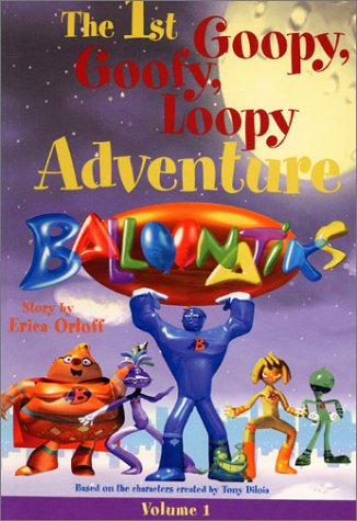 Amazon | The Balloonatiks: The 1st Goopy, Goofy, Loopy Adventures ...
