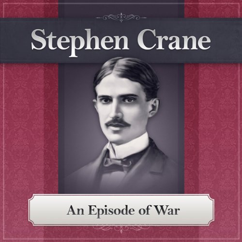 Amazon.com: An Episode of War: A Stephen Crane Story (Audible Audio ...