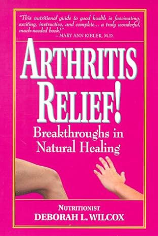 Arthritis Relief: Breakthroughs in Natural Healing: Wilcox-Jamieson ...