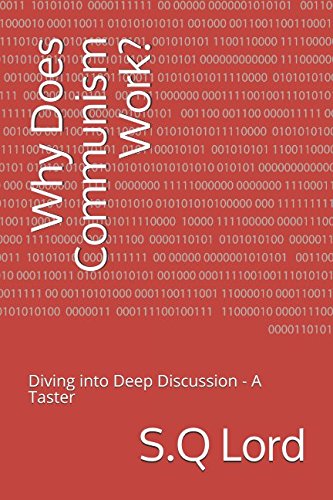 Why Does Communism Work?: Diving into Deep Discussion - A Taster ...