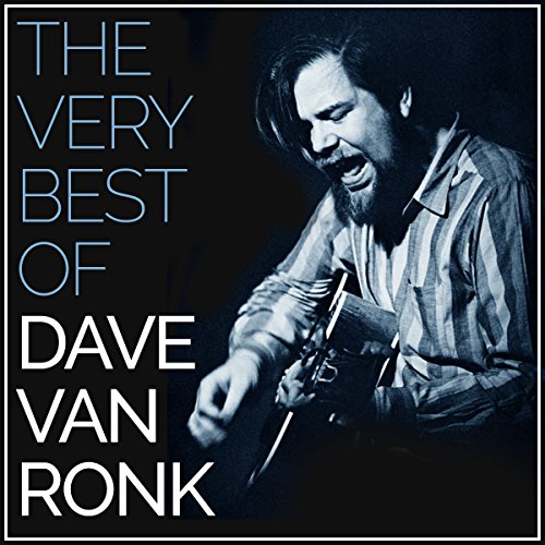 Amazon.com: The Very Best Of Dave Van Ronk : Dave Van Ronk: Digital Music