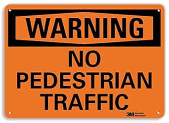 Smartsign U6-1170-RA_10X7 "WARNING NO PEDESTRIAN TRAFFIC" Reflective ...