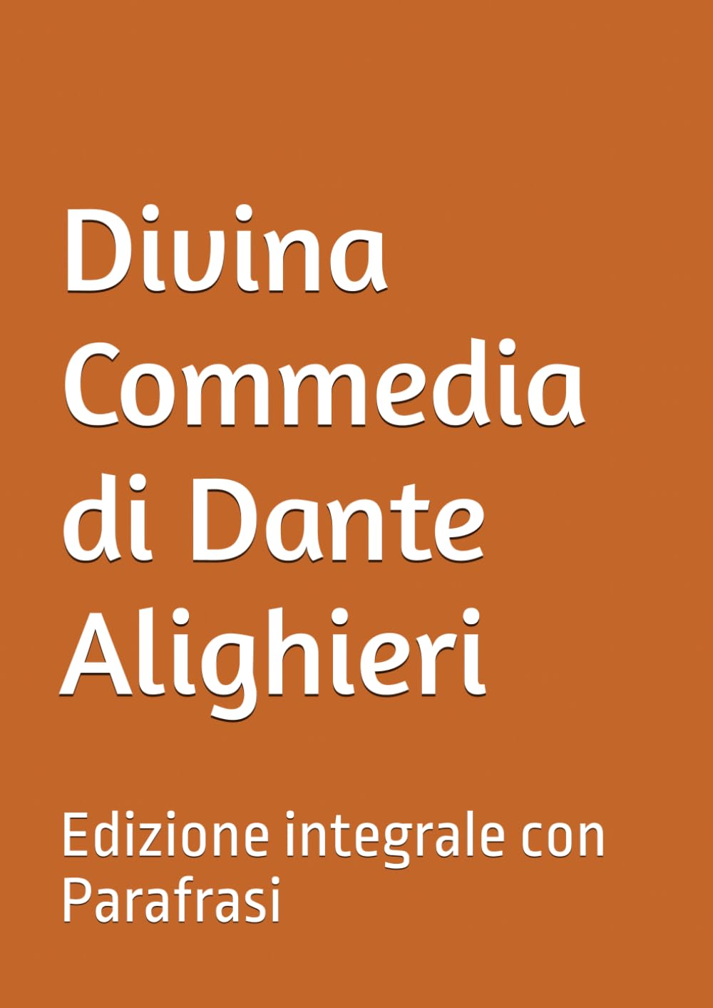 Divina Commedia di Dante Alighieri: Edizione integrale con Parafrasi ...