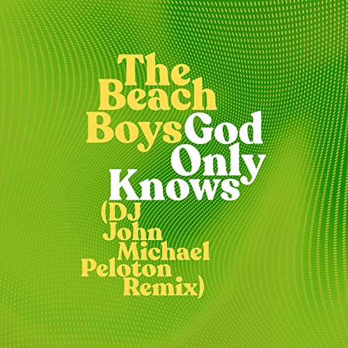 Play God Only Knows (DJ John Michael Peloton Remix) by The Beach Boys ...